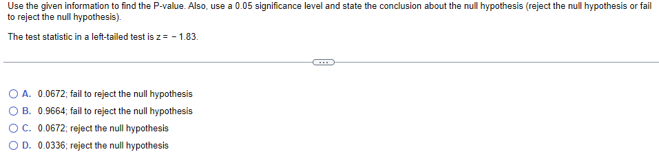 Solved Use the given information to find the P-value. Also, | Chegg.com