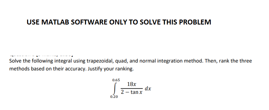 Solved USE MATLAB SOFTWARE ONLY TO SOLVE THIS PROBLEM Solve | Chegg.com