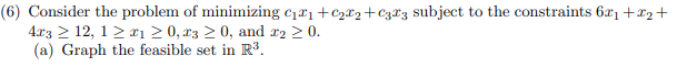 Solved (6) Consider the problem of minimizing c1x1+c2x2+c3x3 | Chegg.com