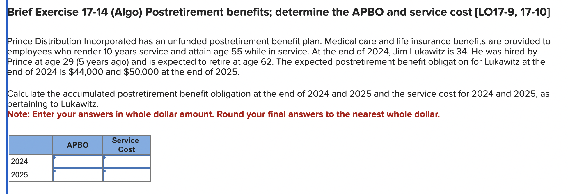 Solved Brief Exercise 17-14 (Algo) Postretirement benefits; | Chegg.com Solved Brief Exercise 17-14 (Algo) Postretirement benefits; | Chegg.com