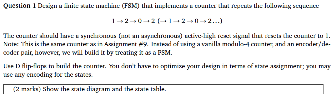 Solved Question 1 Design a finite state machine (FSM) that | Chegg.com