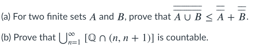 Solved = (a) For two finite sets A and B, prove that AUB