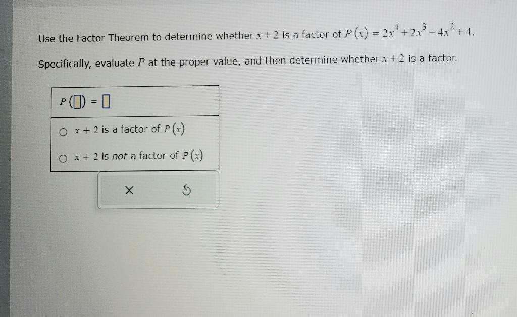 Solved Use the Factor Theorem to determine whether x+2 is a | Chegg.com