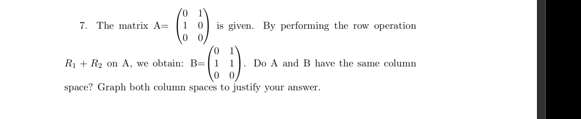 7. The matrix A=⎝⎛010100⎠⎞ is given. By performing | Chegg.com