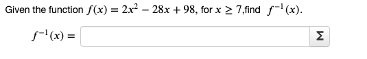 Solved Given the function f(x) = 2x2 – 28x + 98, for x > | Chegg.com