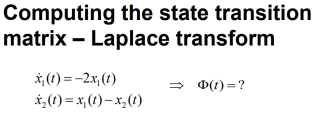 Solved Computing the state transitionmatrix - ﻿Laplace | Chegg.com