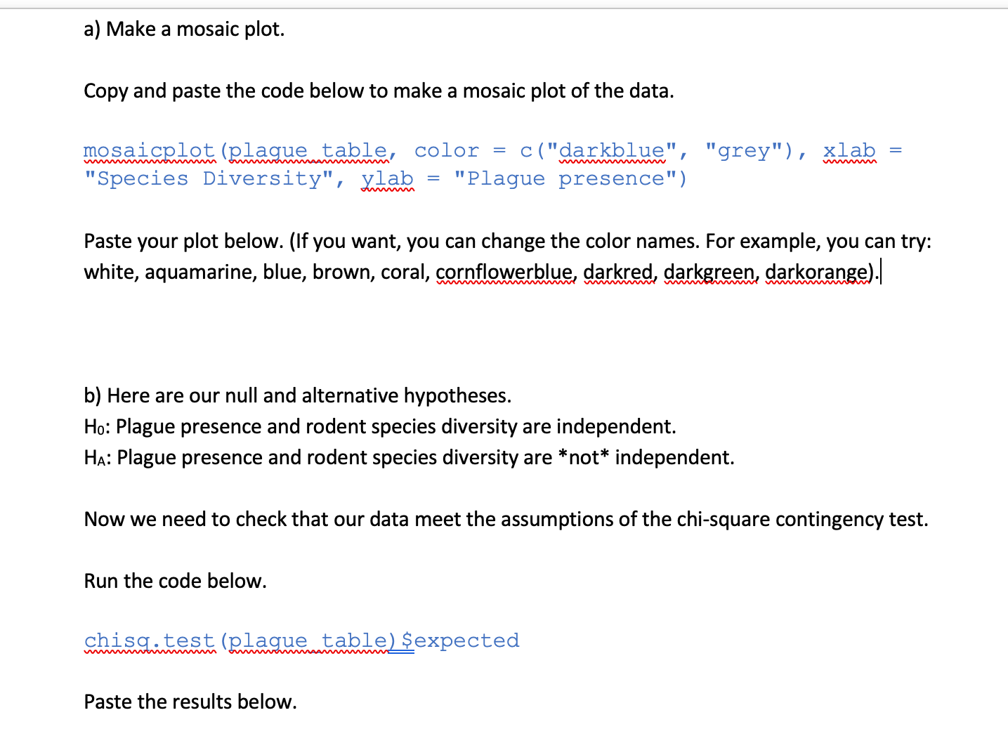 Solved a) Make a mosaic plot. Copy and paste the code below | Chegg.com
