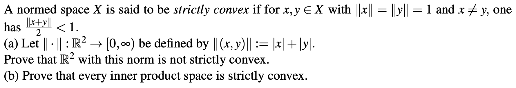Solved A Normed Space X Is Said To Be Strictly Convex If For