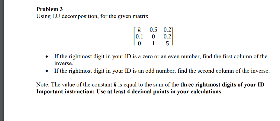 Solved Problem 3 Using LU decomposition, for the given | Chegg.com