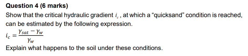 Solved Question 4 (6 marks) Show that the critical hydraulic | Chegg.com