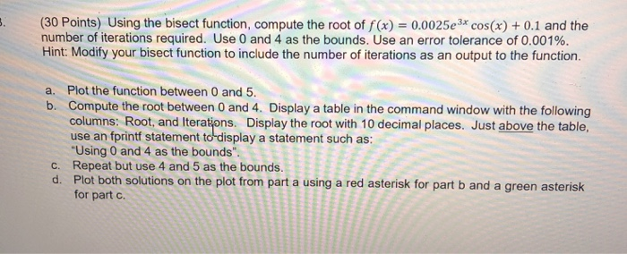 Solved (30 Points) Using the bisect function, compute the | Chegg.com