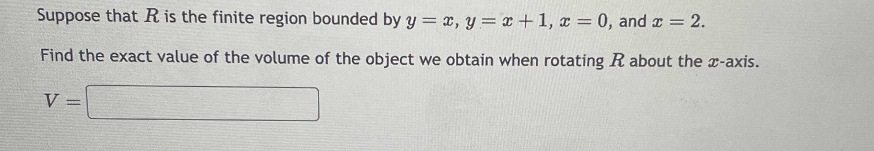 Suppose that R ﻿is the finite region bounded by | Chegg.com
