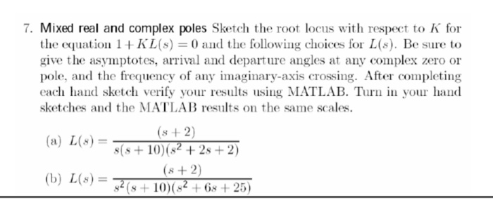Solved 7. Mixed real and complex poles Sketch the root locus | Chegg.com