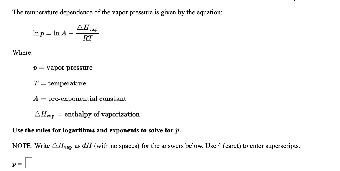 Solved The temperature dependence of the vapor pressure is | Chegg.com