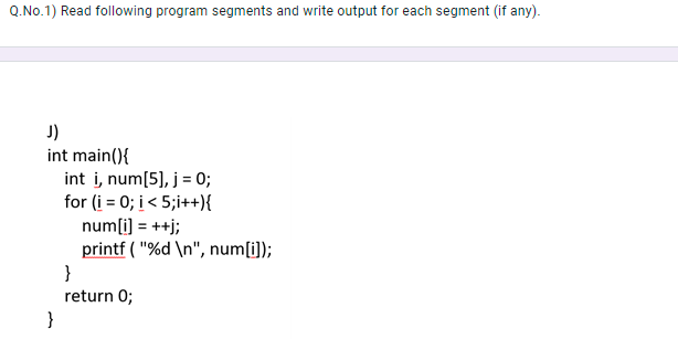 Solved Read following program segments and write output for | Chegg.com