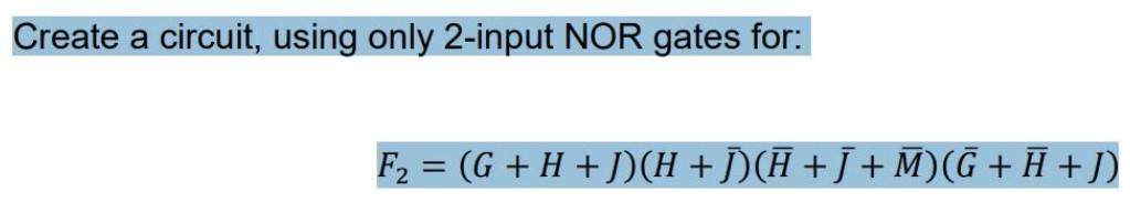 Solved Create a circuit, using only 2 -input NOR gates for: | Chegg.com