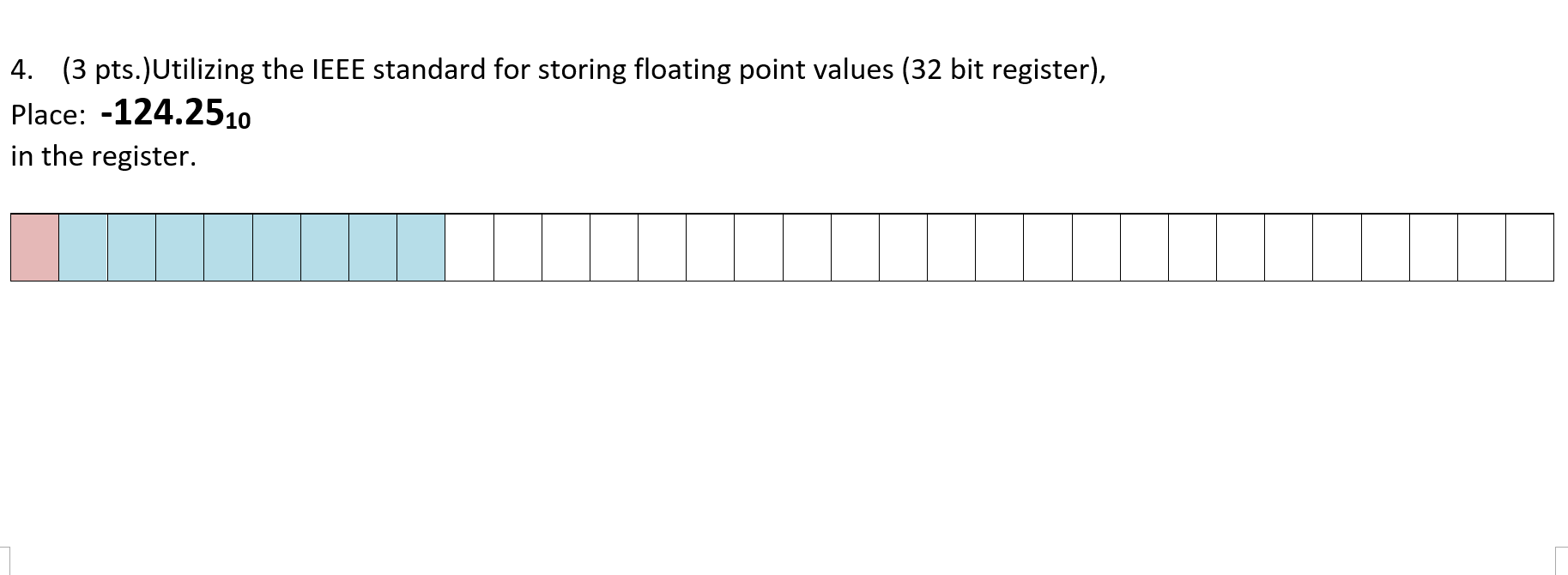 Solved 4. (3 pts.)Utilizing the IEEE standard for storing | Chegg.com