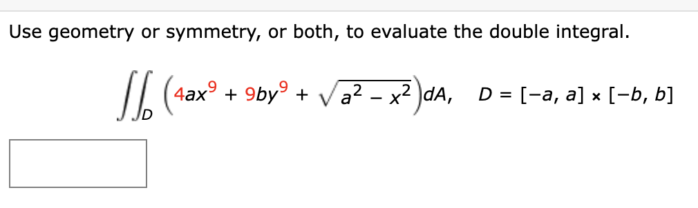 Solved Use geometry or symmetry, or both, to evaluate the | Chegg.com