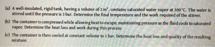 Solved (a) A well-insulated, rigid tank, having a volume of | Chegg.com