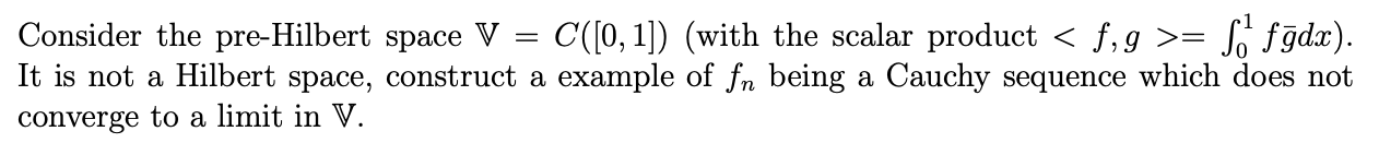 Solved Consider the pre-Hilbert space | Chegg.com