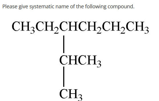 Solved Please give systematic name of the following | Chegg.com