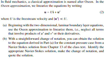 In fluid mechanics, a classical approximation is | Chegg.com