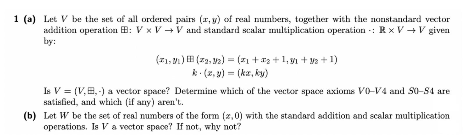 Solved 1 (a) ﻿Let V ﻿be the set of all ordered pairs (x,y) | Chegg.com