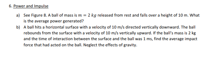 Solved 6. Power and Impulse a) See Figure 8. A ball of mass | Chegg.com