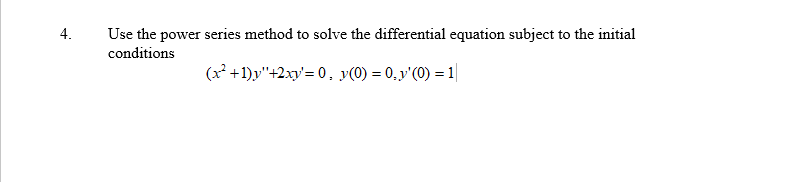 Solved Use the power series method to solve the differential | Chegg.com