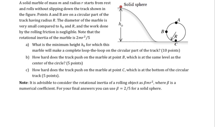 Solved A solid marble of mass m and radius starts from rest | Chegg.com