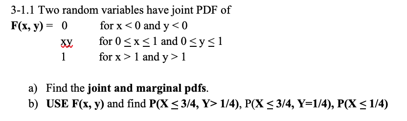 Solved 3-1.1 Two random variables have joint PDF of F(x,y)=0 | Chegg.com