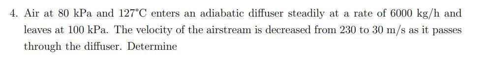 Solved 4. Air at 80kPa and 127∘C enters an adiabatic | Chegg.com
