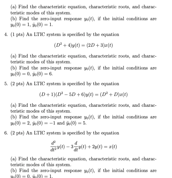 Solved Zero-Input Response 3. (1 pts) An LTIC system is | Chegg.com
