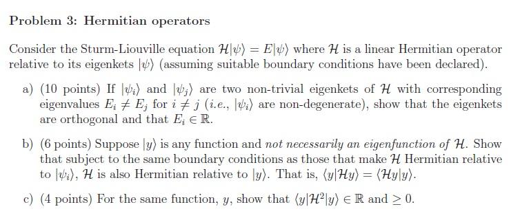 Problem 3: Hermitian operators Consider the | Chegg.com