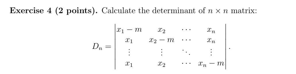 Solved Exercise 4 (2 ﻿points). ﻿Calculate the determinant | Chegg.com