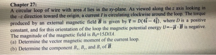 Solved Chapter 27: A circular loop of wire with area A lies | Chegg.com