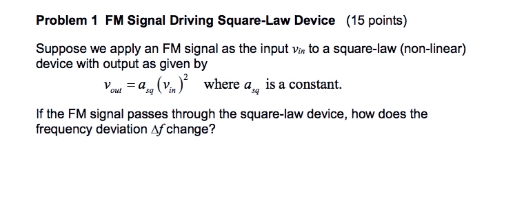 Solved Problem 1 FM Signal Driving Square-Law Device (15 | Chegg.com