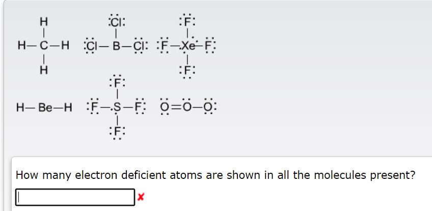 Solved How many electron deficient atoms are shown in all | Chegg.com
