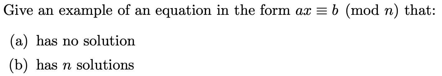 Solved Give an example of an equation in the form ax≡b(modn) | Chegg.com