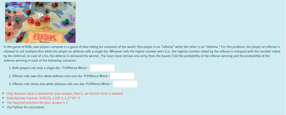 Solved In the game of RISK, two players compete in a game of | Chegg.com