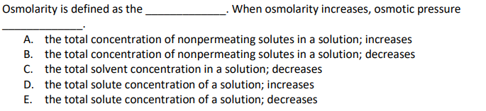 Solved Osmolarity is defined as the When osmolarity | Chegg.com