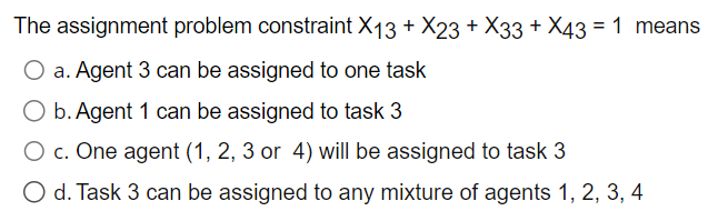 Solved The assignment problem constraint X13+X23+X33+X43=1 | Chegg.com