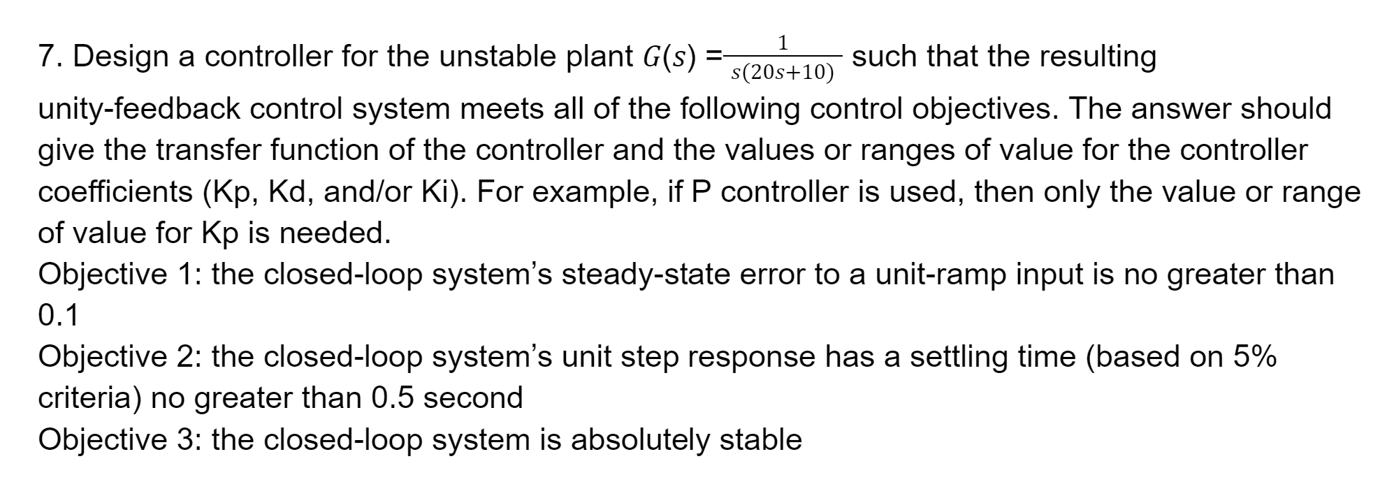 Solved 1 = 7. Design a controller for the unstable plant | Chegg.com