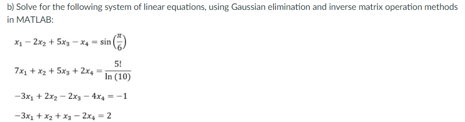 Solved b) Solve for the following system of linear | Chegg.com