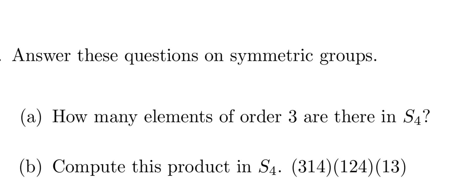 Solved Answer these questions on symmetric groups. (a) How | Chegg.com