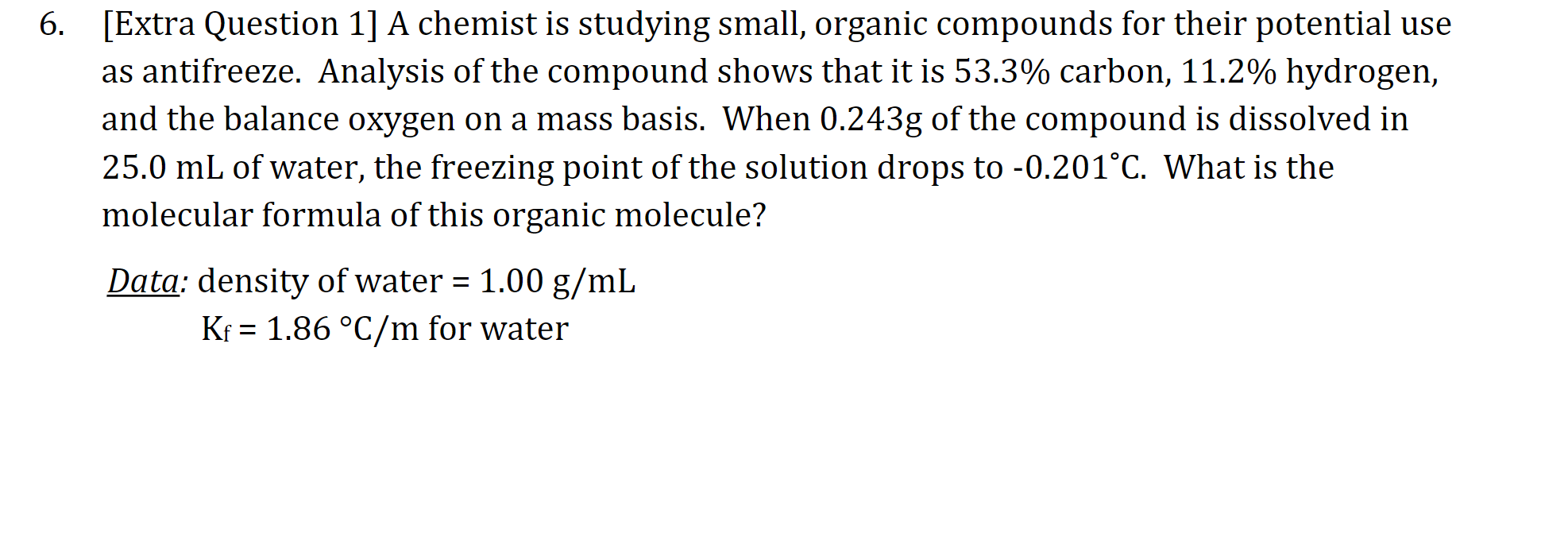 Solved 6. [Extra Question 1] A chemist is studying small, | Chegg.com