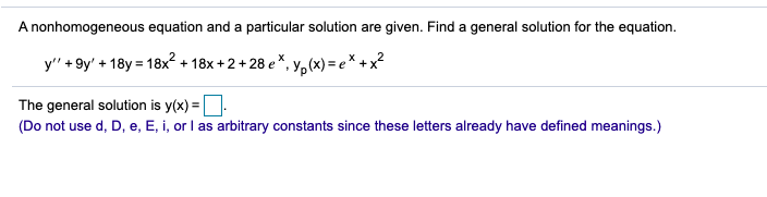 Solved A nonhomogeneous equation and a particular solution | Chegg.com
