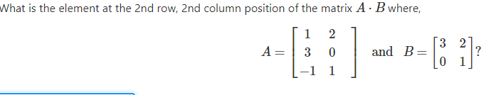 Solved What is the element at the 2nd row, 2nd column | Chegg.com