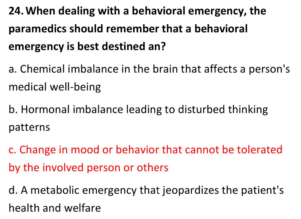 Solved 24. When dealing with a behavioral emergency, the | Chegg.com