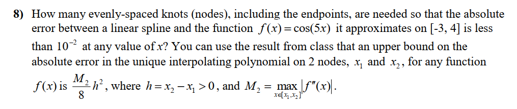 Solved 8) How many evenly-spaced knots (nodes), including | Chegg.com